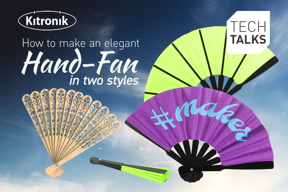 Materials Tech Talk - Live-Make Hand-Fans - Thurs 3rd Aug at 10:30AM B – Kitronik Ltd