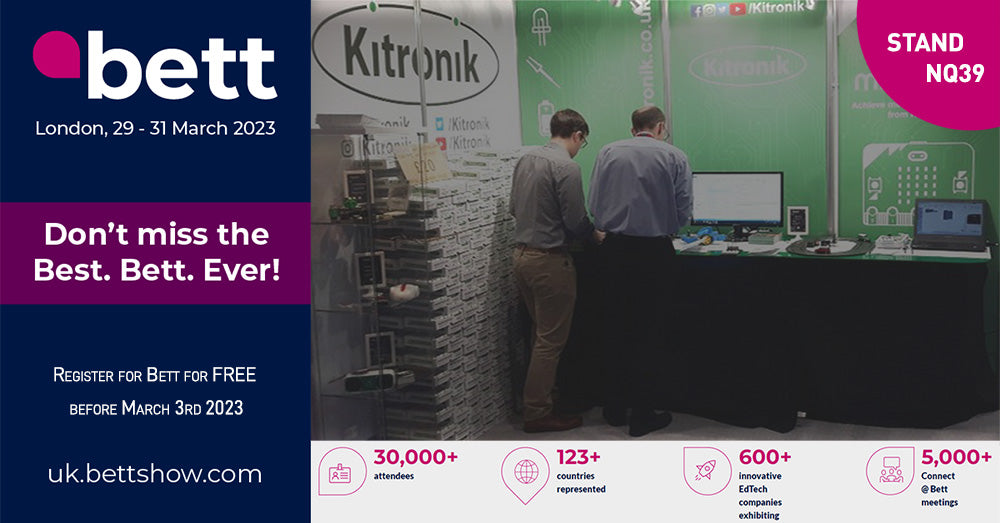 Kitronik at Bett 2023, 29-31 March 2023, Stand NQ39 – Kitronik Ltd