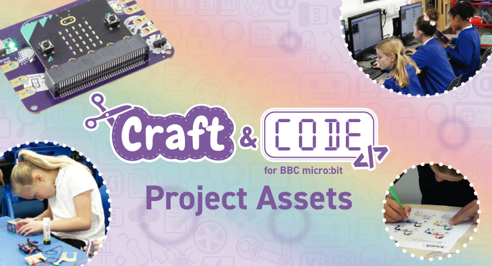 Kitronik Craft and Code for BBC micro:bit Assets Page – Kitronik Ltd