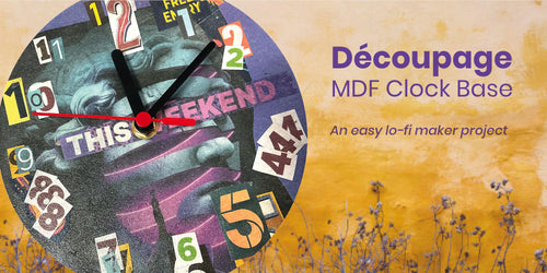 Lo-Fi Découpage with MDF clock-faces and Quartz Clock Mechanisms ...