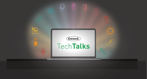 Kitronik Live Tech Talks 18th - 22nd Jan 2021 – Kitronik Ltd