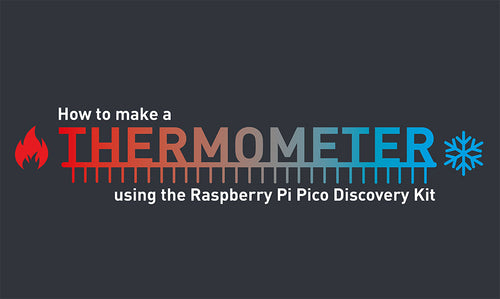 Pico Thermometer - Discovery Kit For Raspberry Pi Pico Extension Exp 1 – Kitronik Ltd