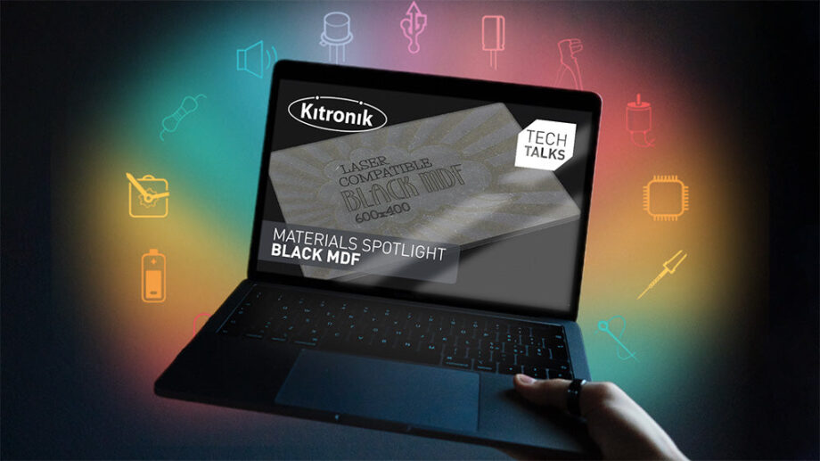 Tech Talk – Black MDF – Thurs 27th Oct @ 10:30AM BST – Kitronik