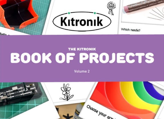 The Kitronik Book of Design & Technology Projects – Volume 2 – Kitronik