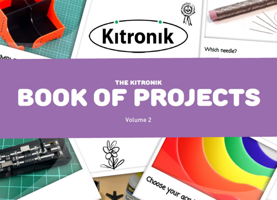 The Kitronik Book of Design & Technology Projects – Volume 2 – Kitronik