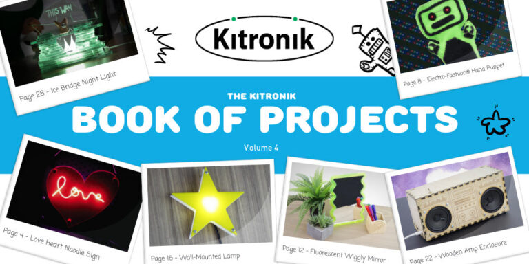 The Kitronik Book of Design & Technology Projects – Volume 4 – Kitronik